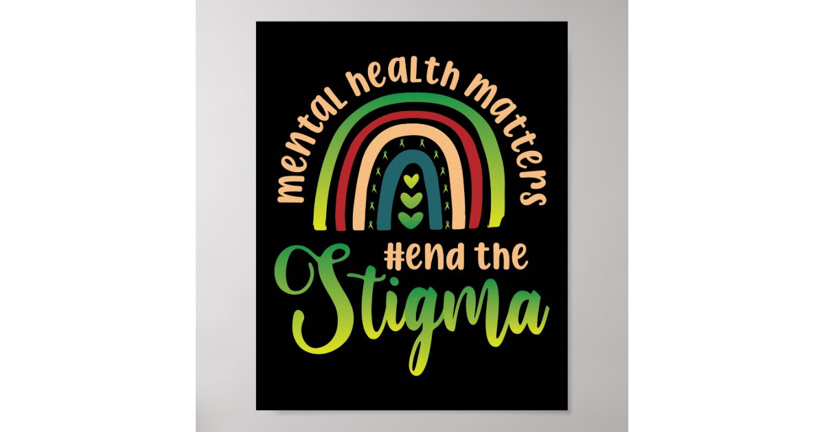 Mental Health Matters Fight The Stigma Poster | Zazzle