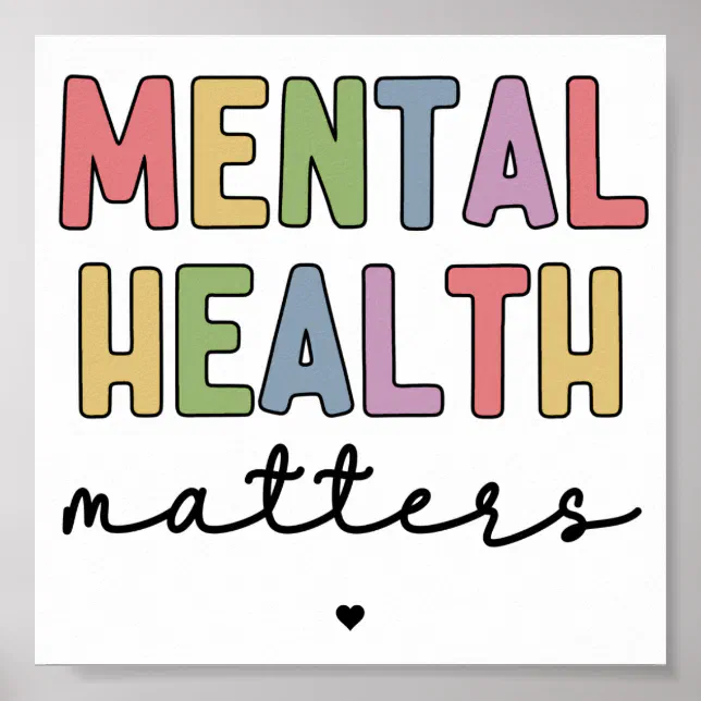Mental Health Matters | Mental Health Awareness Poster | Zazzle