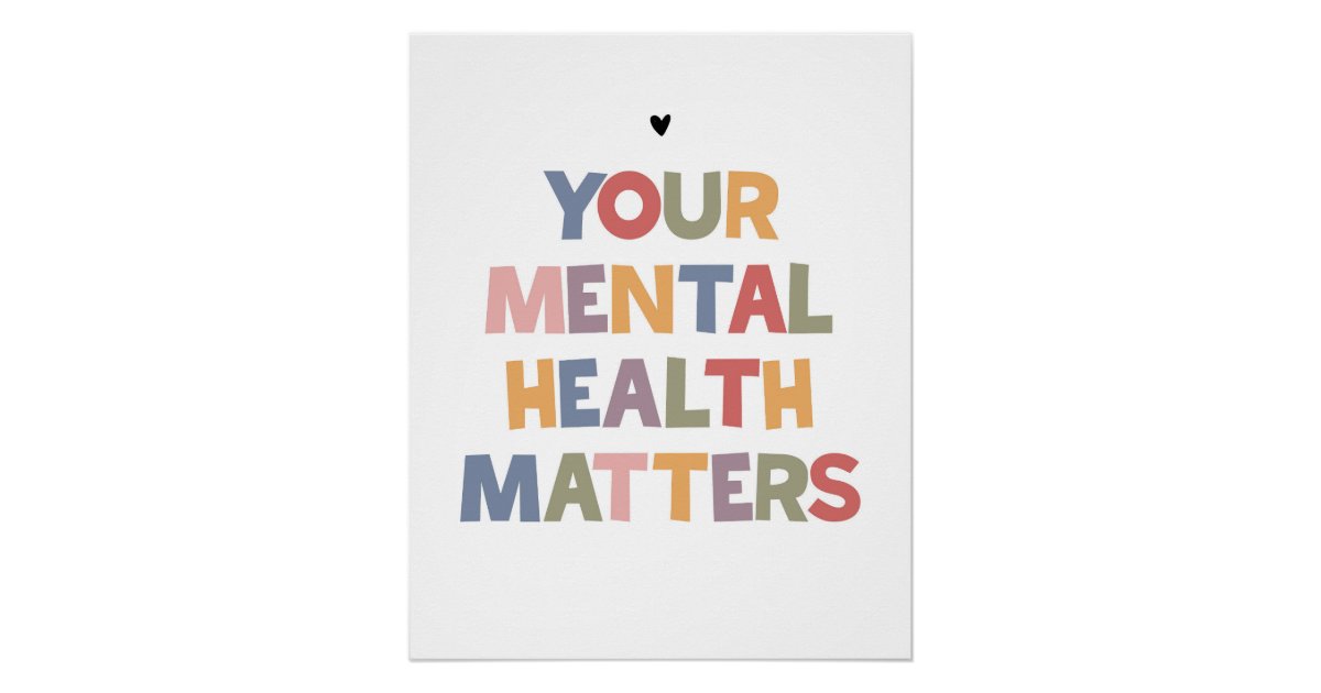Mental Health Matters Poster | Zazzle