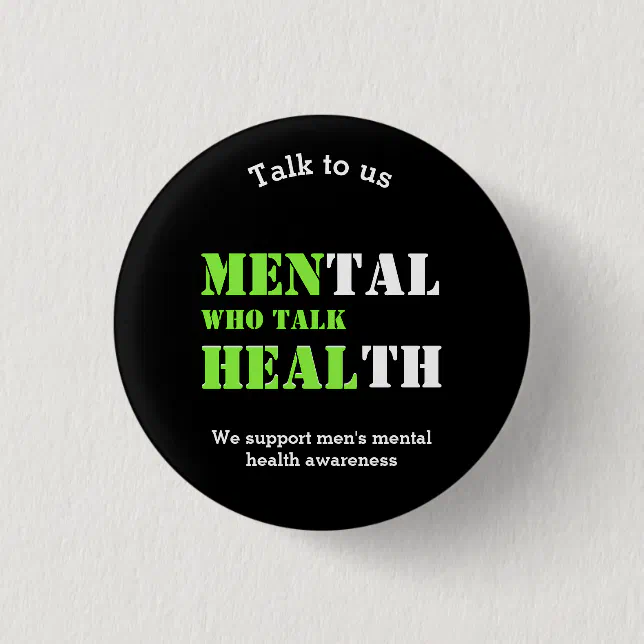 Mental Health MEN WHO TALK HEAL Customized Text Button | Zazzle
