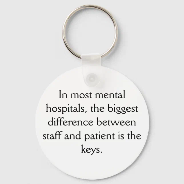 Mental Hospital Keychain | Zazzle