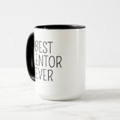 Mentor Appreciation Thank You Best Mentor Ever Mug | Zazzle