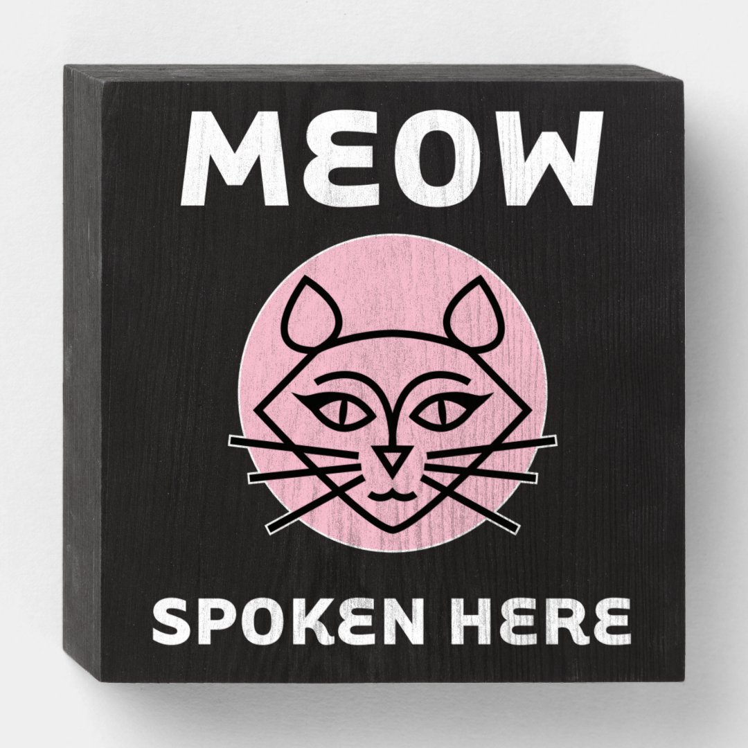 Meow Spoken Here Kitty Cat Wall Art Wooden Box Sign | Zazzle