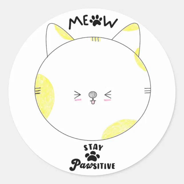 Meow Stay Positive Spotted Yellow Kawaii Cat Classic Round Sticker | Zazzle