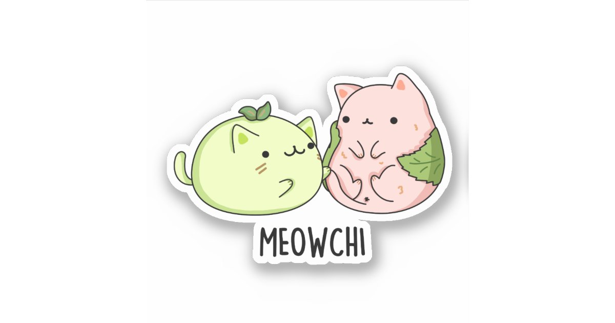 Meowchi Funny Mochi Pun Sticker | Zazzle