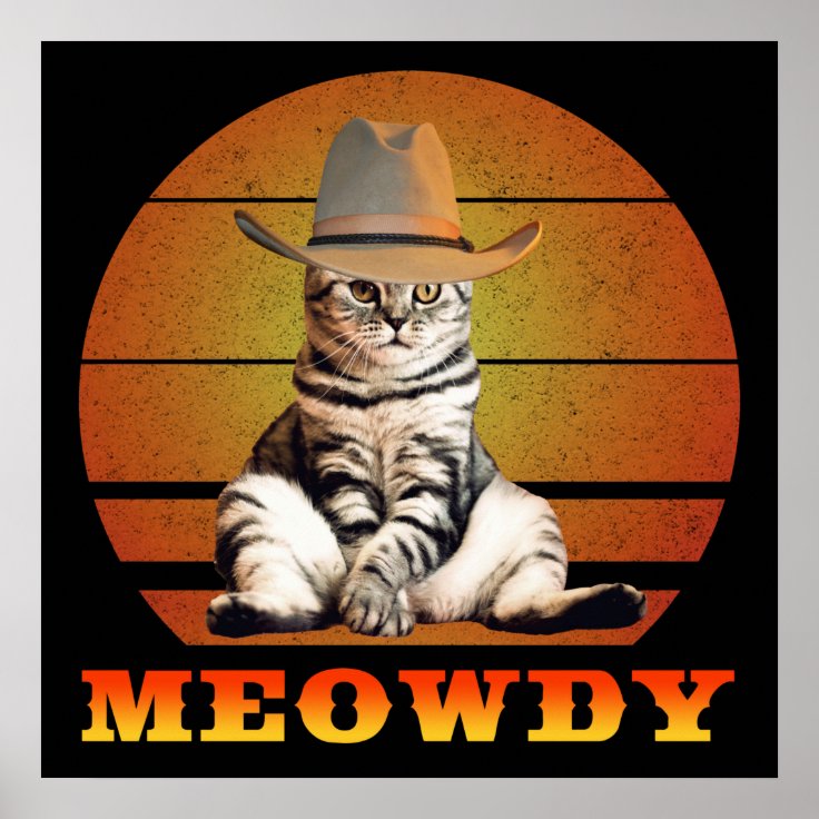 Meowdy Funny Cowboy Cat Poster | Zazzle