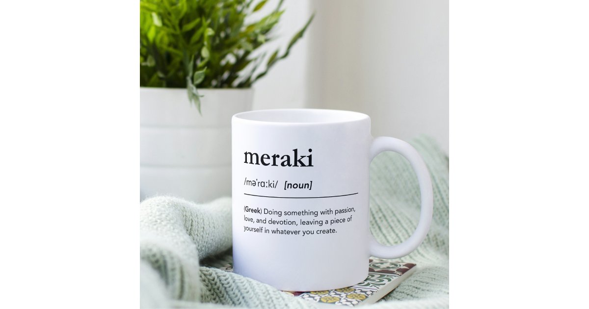 Meraki definition greek inspirational quote coffee mug | Zazzle