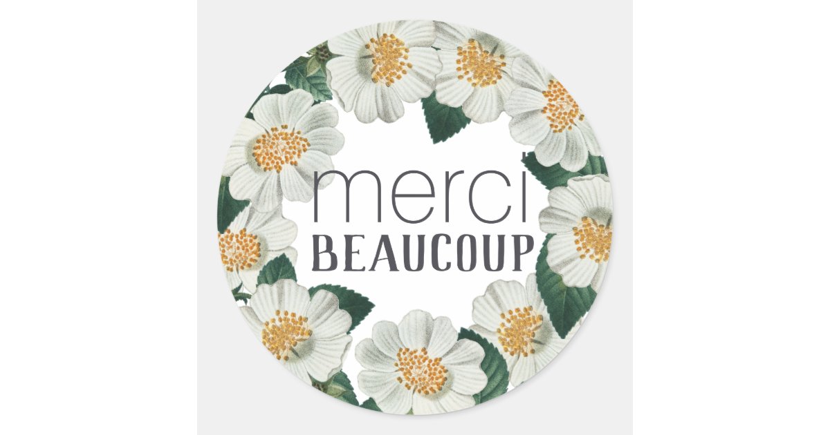 Merci Beaucoup Thank You Floral White Rose Classic Round Sticker | Zazzle