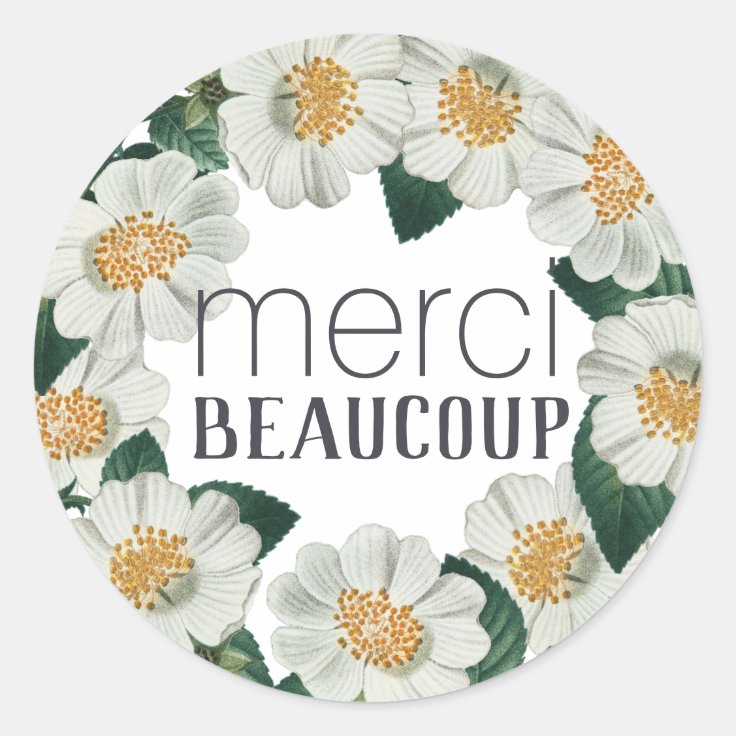 Merci Beaucoup Thank You Floral White Rose Classic Round Sticker | Zazzle