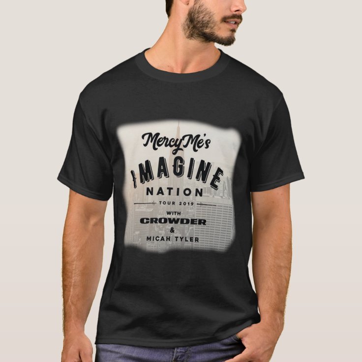 MERCYME WITH CROWDER IMAGINENATION TOUR 2019 FRONT T-Shirt | Zazzle