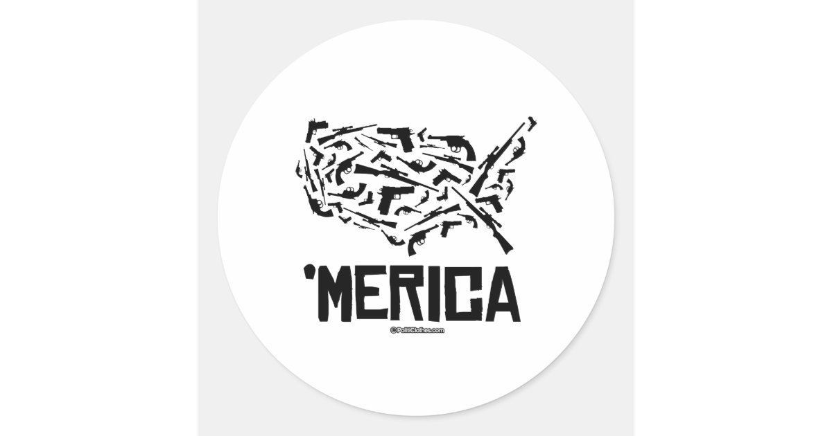 Merica - United States of Guns Classic Round Sticker | Zazzle