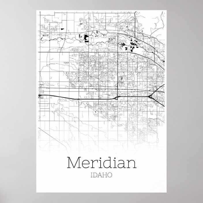 Meridian Map - Idaho - City Map Poster | Zazzle.com