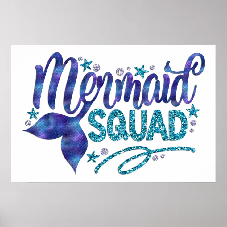 Mermaid - "Mermaid Squad" - Teal Faux Glitter Poster | Zazzle