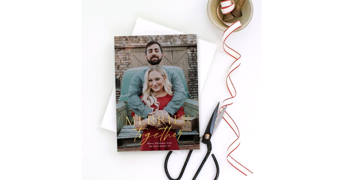 Merrier Together Merry Christmas Photo Gold Foil Holiday Card | Zazzle