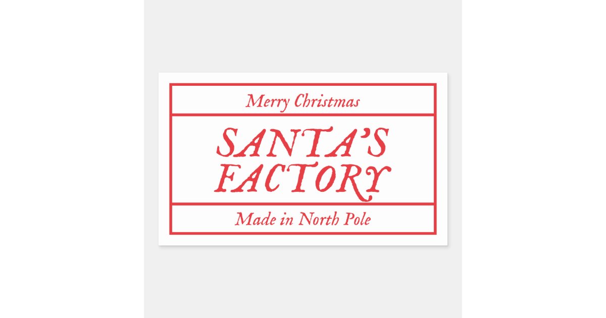 Merry Christmas Santa's Factory Made In North Pole Rectangular Sticker ...