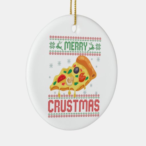 Merry Crustmas Funny Christmas Pizza Ugly Sweater Ceramic Ornament | Zazzle