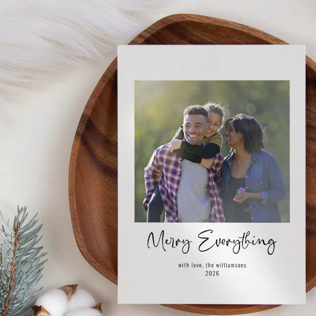 Merry Everything Calligraphy Custom Message Photo Holiday Card | Zazzle