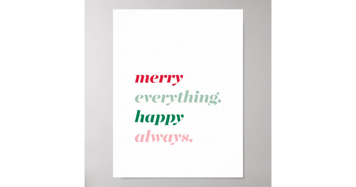 Merry Everything Happy Always Christmas Poster | Zazzle