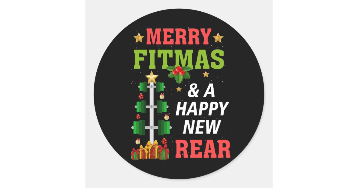 Merry Fitmas And A Happy New Rear Year Gym Fitness Classic Round ...
