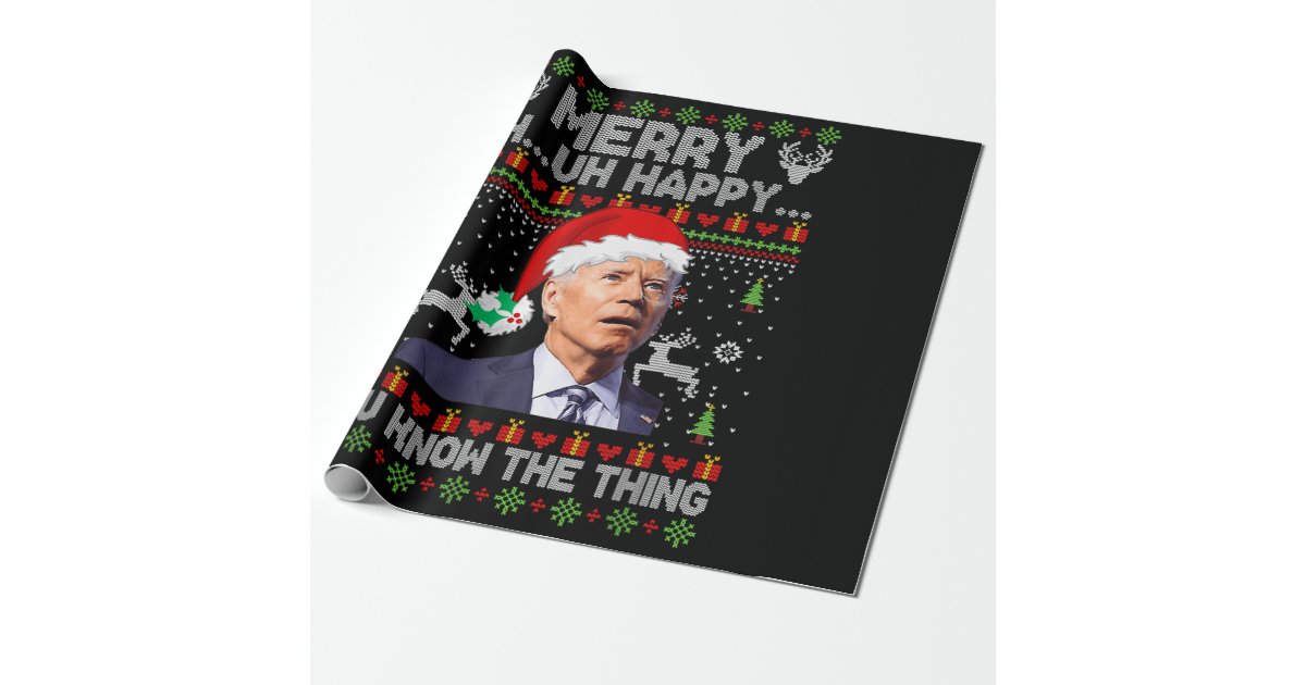Merry Uh Uh Happy You Know The Thing Joe Biden Wrapping Paper | Zazzle