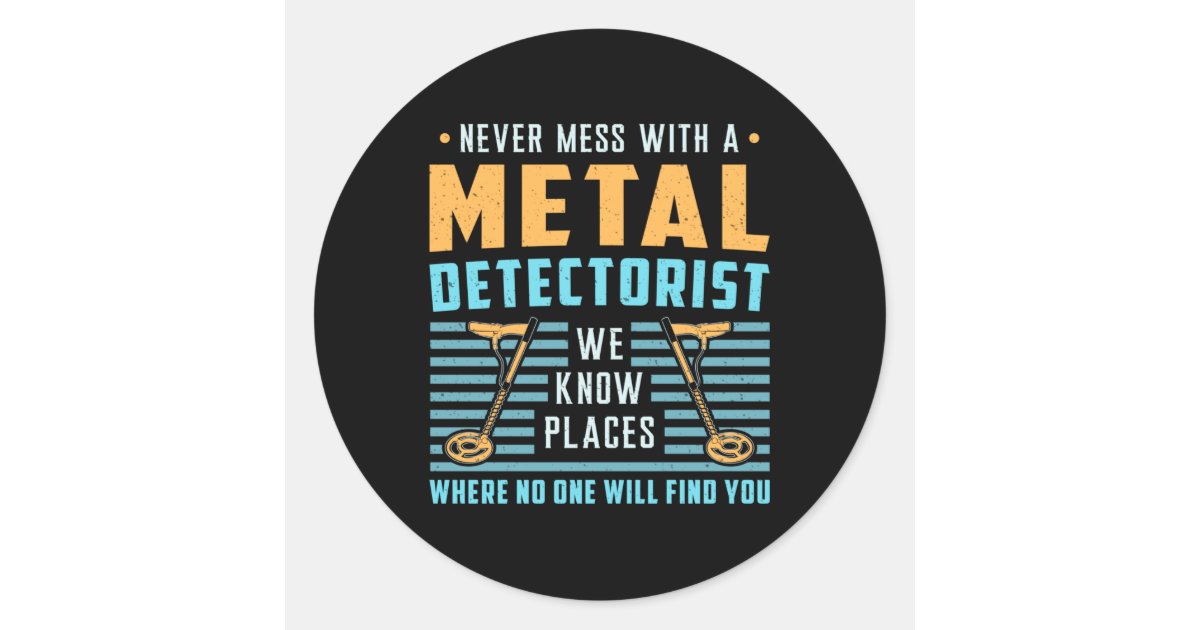 Metal Detecting Detectorist Detector Gift Idea Classic Round Sticker ...