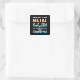 Metal Detecting Detectorist Detector Gift Idea Square Sticker | Zazzle
