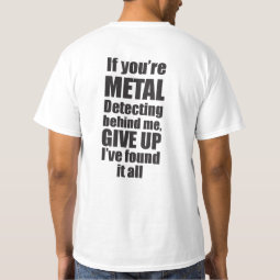 Metal detecting t-shirt | Zazzle