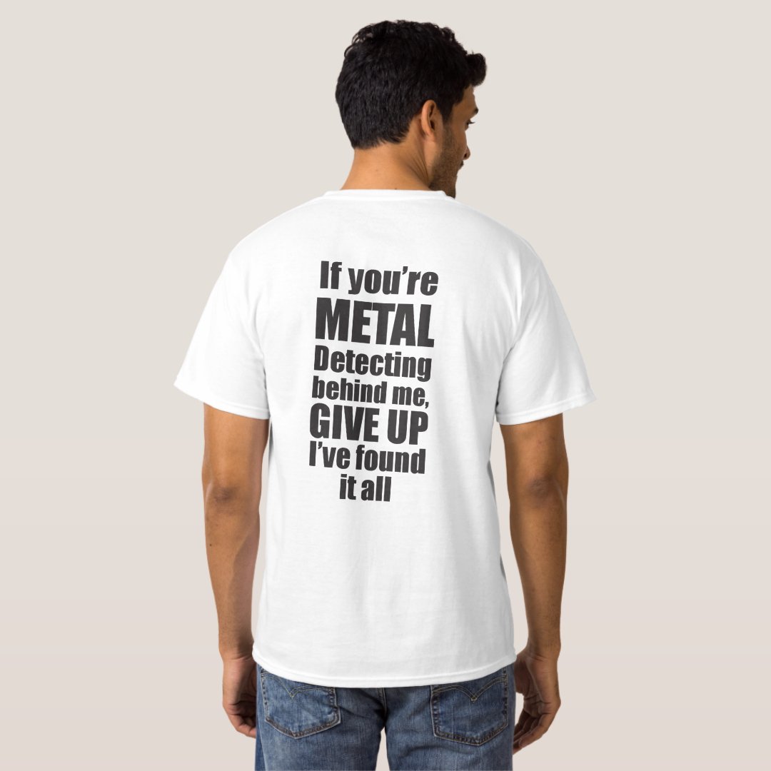 Metal detecting t-shirt | Zazzle
