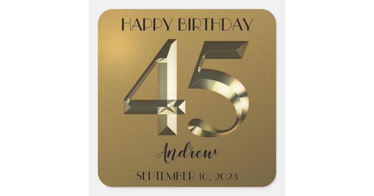 Metallic golden 45th birthday square sticker | Zazzle