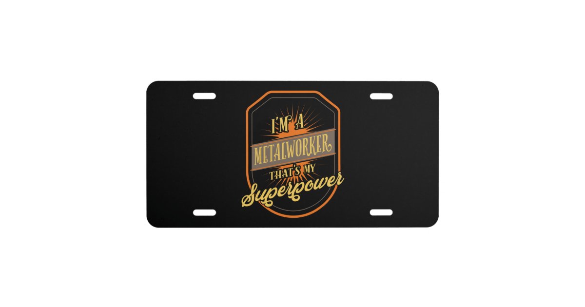 Metalworker Metalworking License Plate | Zazzle