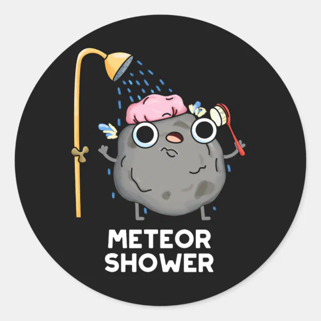 Meteor Shower Funny Science Pun Dark BG Classic Round Sticker | Zazzle