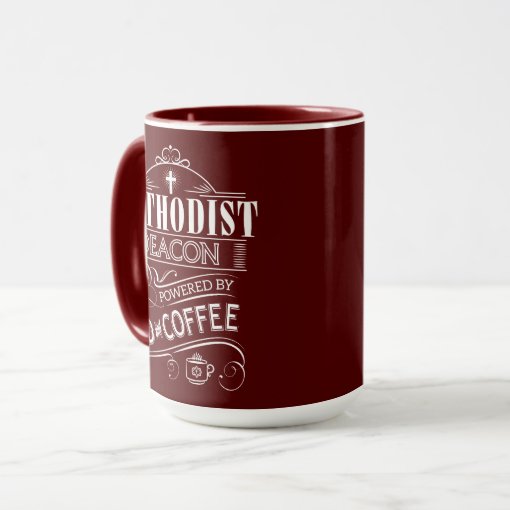 Methodist Deacon, powered by God and Coffee Mug | Zazzle