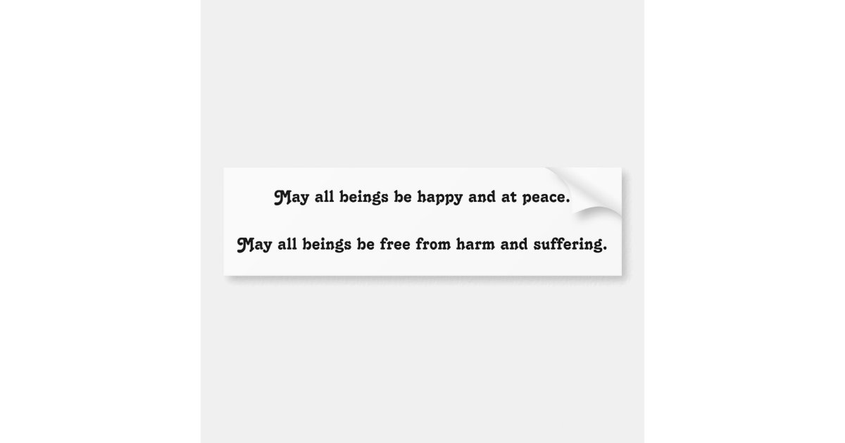 Metta Prayer Buddhist Teachings and Philosophy Bumper Sticker | Zazzle