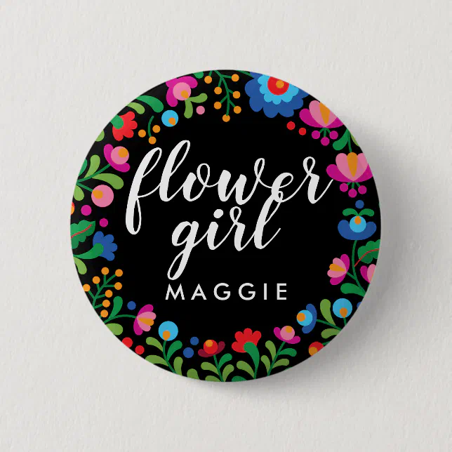 Mexican Embroidery Flower Girl Name Button | Zazzle