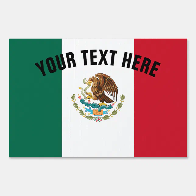 Mexican flag of Mexico custom yard signs | Zazzle