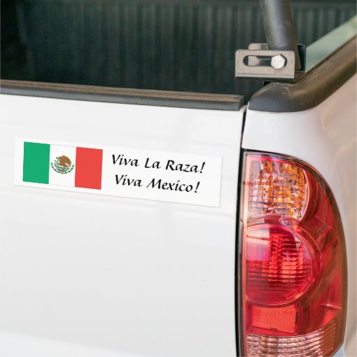 mexican flag, Viva La Raza! Viva Mexico! Bumper Sticker | Zazzle
