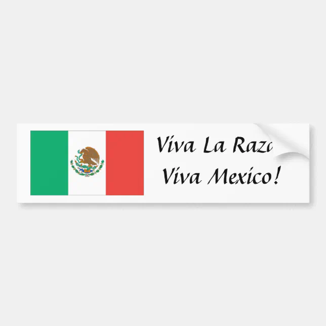 mexican flag, Viva La Raza! Viva Mexico! Bumper Sticker | Zazzle