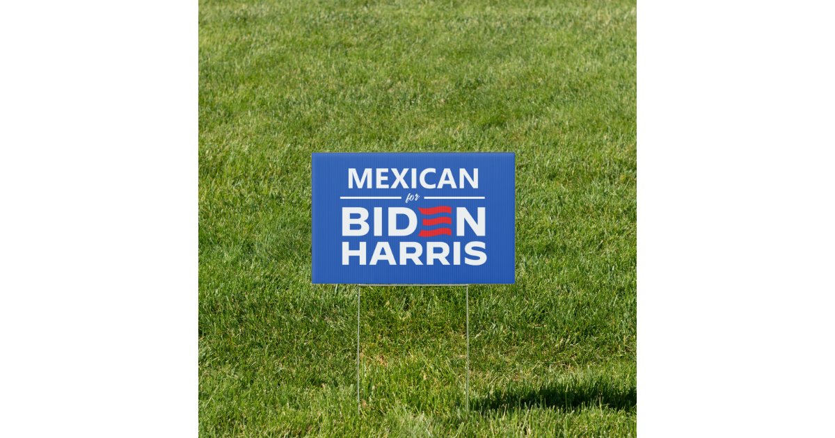 Mexican for Biden Harris Sign | Zazzle