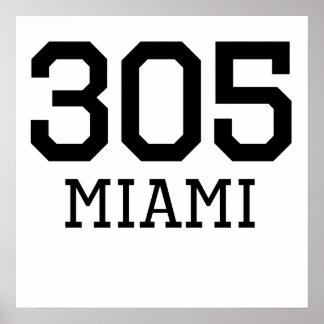 305 Area Code Gifts - T-Shirts, Art, Posters & Other Gift Ideas | Zazzle