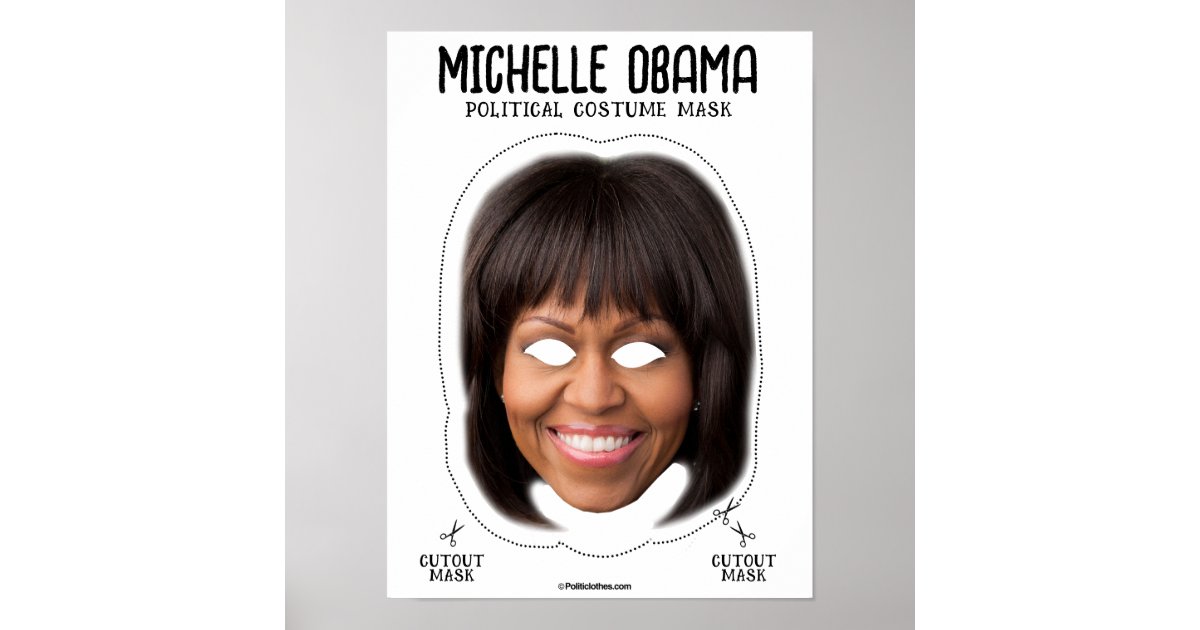 Michelle Obama Costume Mask Poster | Zazzle
