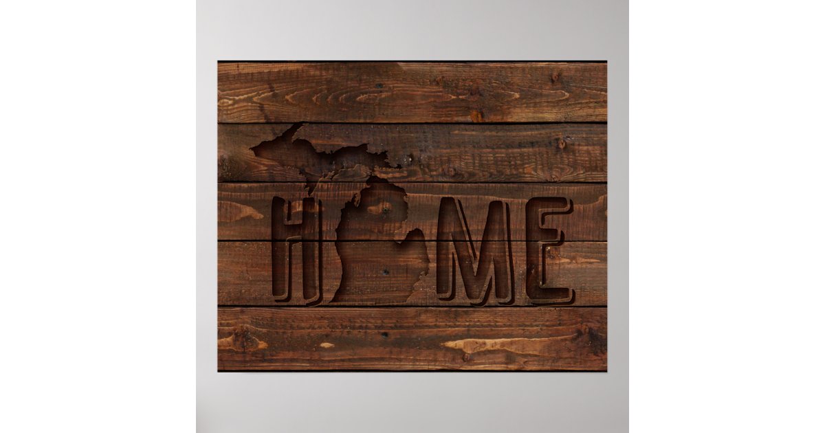 Michigan Is Home | Wood Carved Look Poster | Zazzle