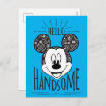 Mickey Mouse - Hello Handsome Postcard | Zazzle