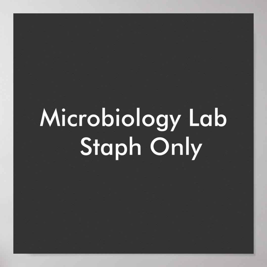 Microbiology Lab Staph Only Poster | Zazzle