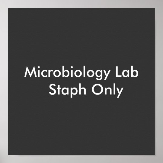 Microbiology Lab Staph Only Poster | Zazzle.com