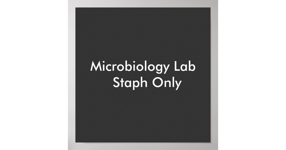 Microbiology Lab Staph Only Poster | Zazzle