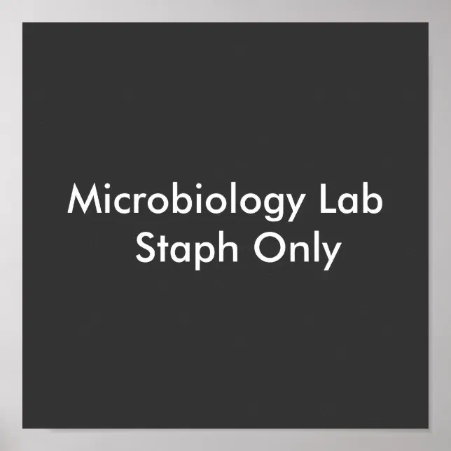 Microbiology Lab Staph Only Poster | Zazzle