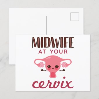 Midwife at Your Cervix Midwives Midwifery Postcard | Zazzle