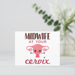 Midwife at Your Cervix Midwives Midwifery Postcard | Zazzle
