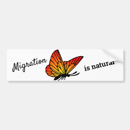 Migration is Natural Bumper Sticker | Zazzle.com