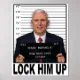 Mike Pence - Lock Him Up Poster | Zazzle
